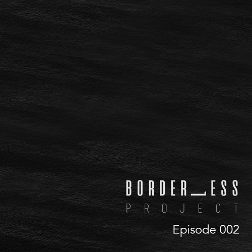 Stream Episode 002 | LFB | Guadalajara, MX. by Borderless Project | Listen online for free on ...
