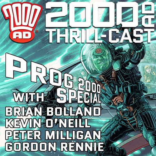 Stream Prog 2000 Special: Brian Bolland, Kevin O'Neill, Peter Milligan ...