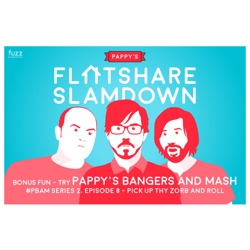 Stream episode Pappy's Flatshare Slamdown: Bonus fun: Pappy's Bangers ...