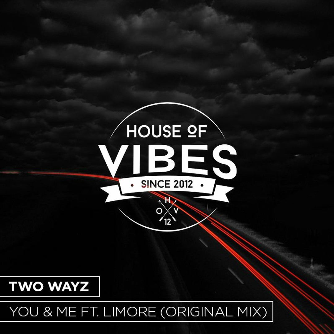 Stream Two Wayz - You and Me ft. Limore (Original Mix) [Free Download ...