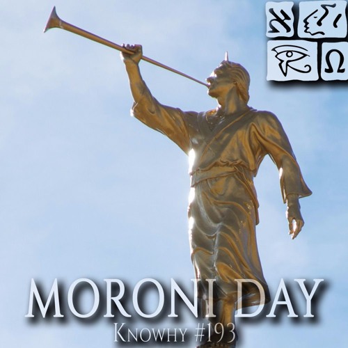 Stream Why Did Moroni Deliver The Plates On September 22? #193 by ...