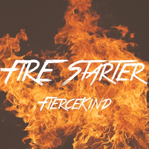 Stream Fire Starter [Click Buy 4 Free Download] by FierceKind | Listen ...
