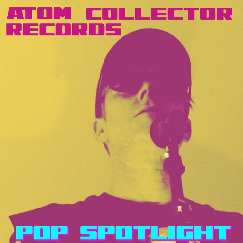 Stream Atom Collector Records | Listen to Pop Spotlight - see ...