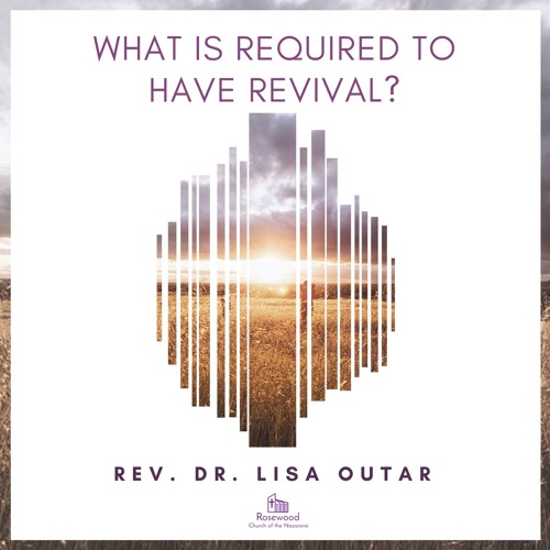 Stream What Is Required to Have Revival? - Rev. Dr. Lisa Outar by ...