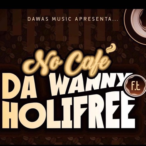 Stream Dawaz Music_ No Café by Da Wanny | Listen online for free on ...