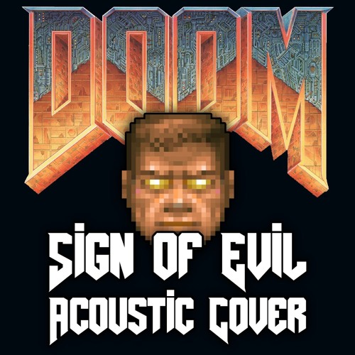 Stream Doom - Sign of Evil (E1M8) - Acoustic Cover by ...