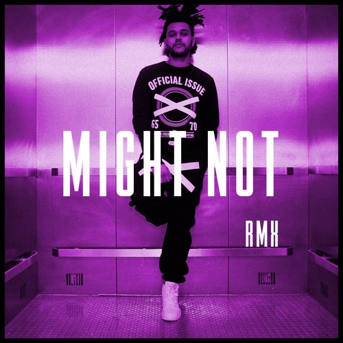 Stream Might Not - Belly (Ft. The Weeknd) Remix by max. | Listen online ...