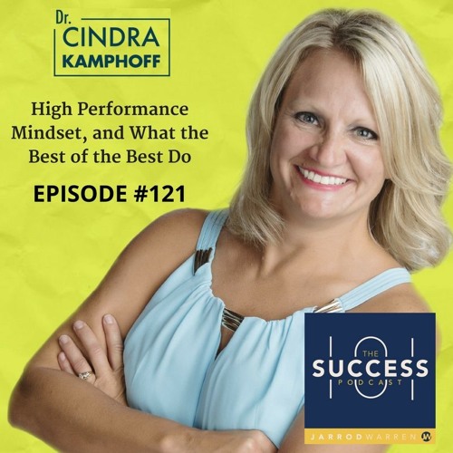 Stream #121: High Performance Mindset, and What the Best of the Best Do--with Dr. Cindra ...