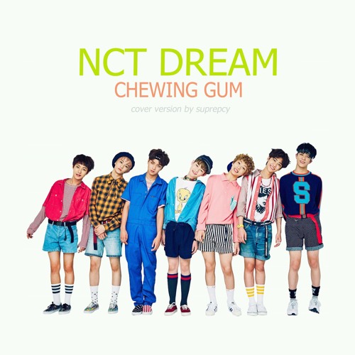 Stream Nct Dream ㅡ Chewing Gum Cover By Insouth Ver1 Listen Online For Free On Soundcloud