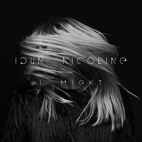 Stream Idun Nicoline - I Might by Toothfairy Music | Listen online for ... Stream Idun Nicoline - I Might by Toothfairy Music | Listen online for ...