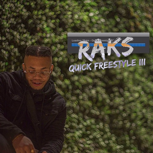 Stream Raks - Quick Freestyle III (Video Link in Description) by Raks ...