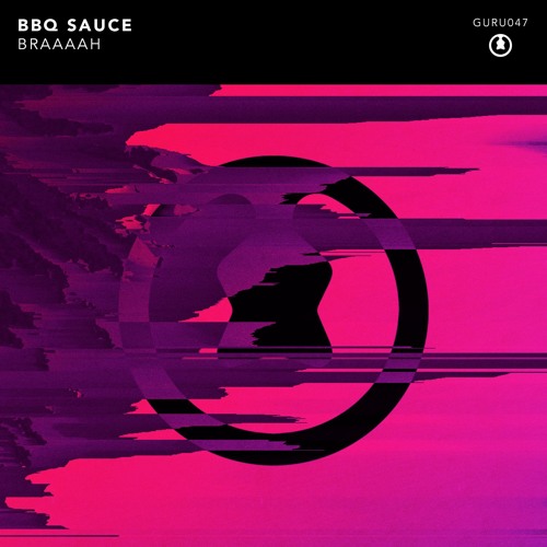 Stream BBQ Sauce - Braaah by GURU | Listen online for free on SoundCloud