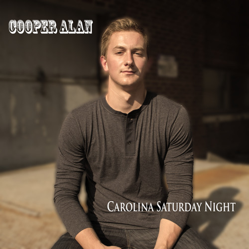 Stream Carolina Saturday Night by Cooper Alan Music | Listen online for ...