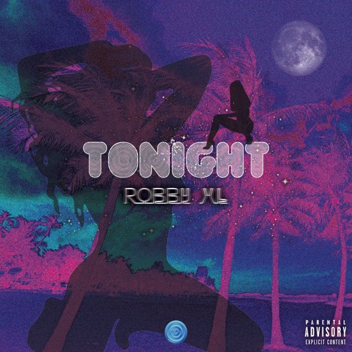 Stream ROBBY XL - Tonight (produced by thewavekitchen) by ROBBY XL ...