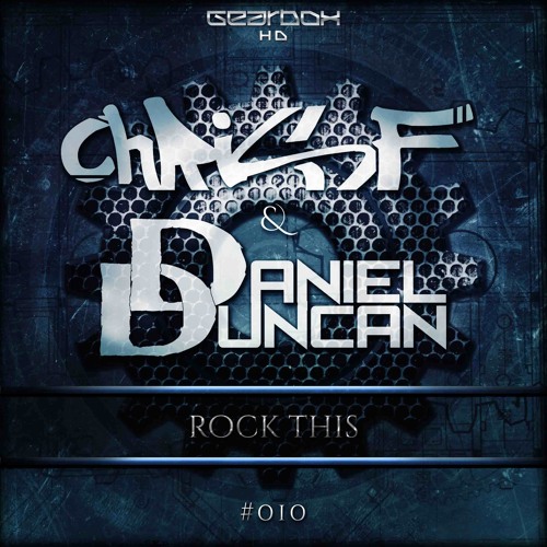 Stream GHD010. Chris F & Daniel Duncan - Rock This by Gearbox Digital ...