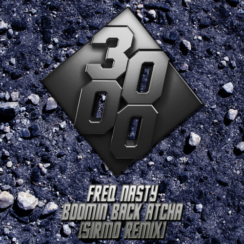 Stream Freq Nasty - Boomin Back Atcha [Sirmo Remix] [Free Download] by ...