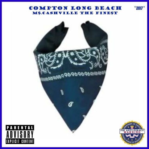 Stream COMPTON LONG BEACH BY M$.CA$HVILLE THE FINE$T - 2016 (CRIP GANG ...