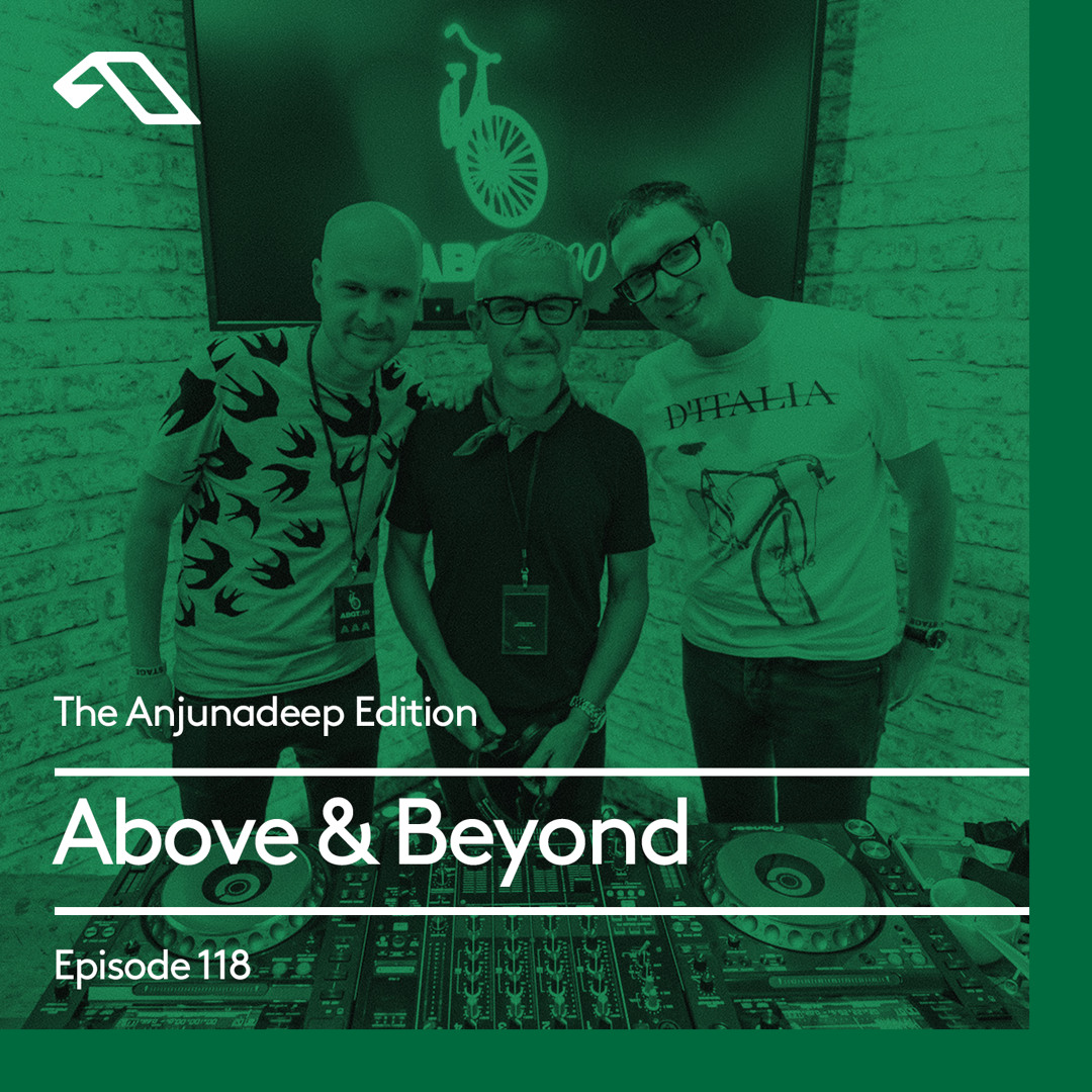 Stream The Anjunadeep Edition 118 With Above & Beyond (ABGT200 Deep ...