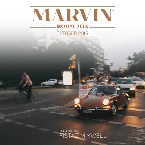 Stream Dj Fistaz Mixwell Presents Marvin's Room Mixing October 2016 by ...