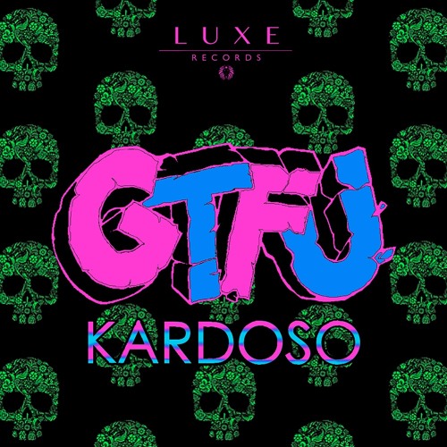 Stream Kardoso - GTFU [LUXE032] by LUXE | Listen online for free on ...