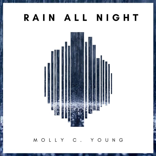 Stream Rain All Night by MollyCYoungMusic | Listen online for free on ...