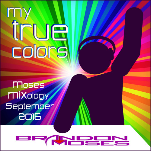 Stream My True Colors - Moses MIXology September 2016 Edition by DJ ...