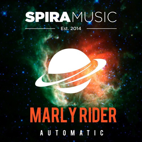 Stream Marly Rider - Automatic [Free Download] by Spira Music | Listen ...