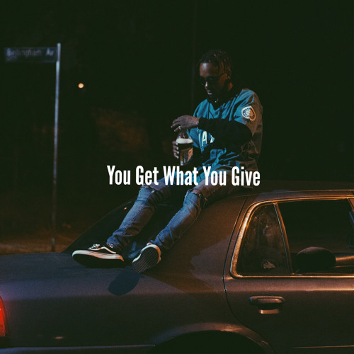 Stream You Get What You Give (Prod. by Getta Beats) by BlocBoi Fame ...