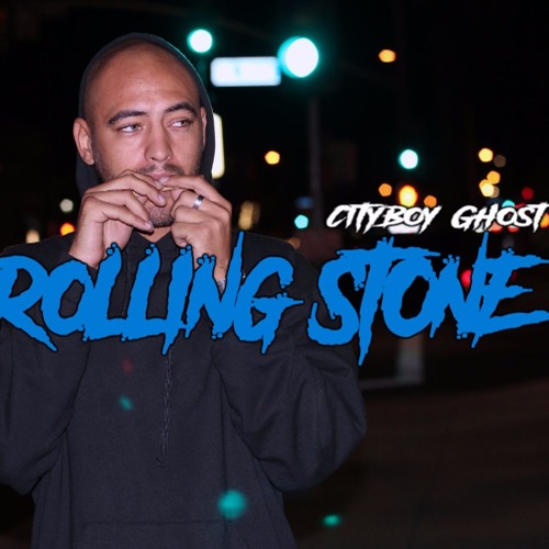 Stream CityBoy Ghost - Rollin Stone by CityBoy Ghost | Listen online for free on SoundCloud