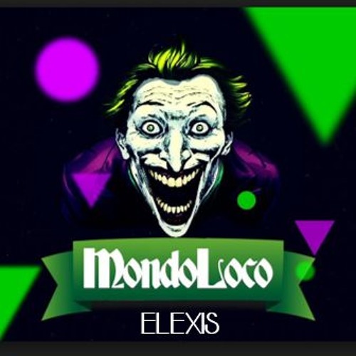 Stream Elexis - Set Mondoloco Trujillo 2016 by Luis Anthony Leon Diaz ...