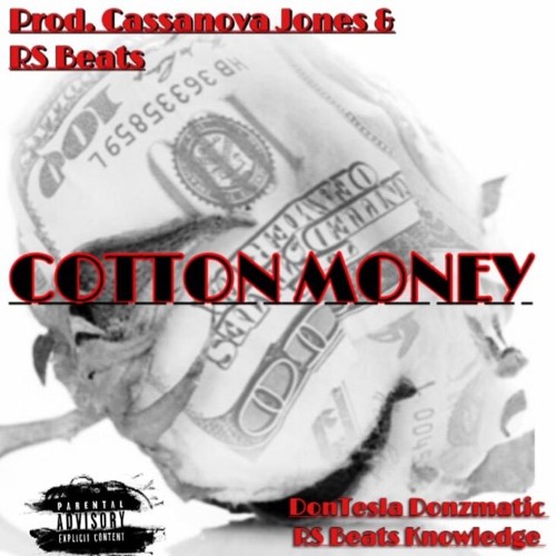 Stream Cotton Money by DonTesla | Listen online for free on SoundCloud
