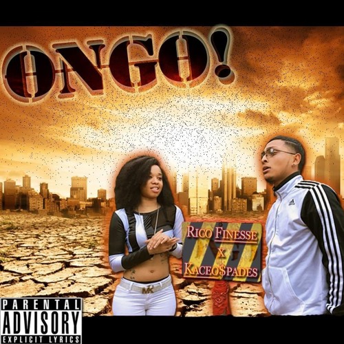 Stream ONGO Ft Kaceo$pades (Prod By Mito Piacho) by Rico Finesse ...