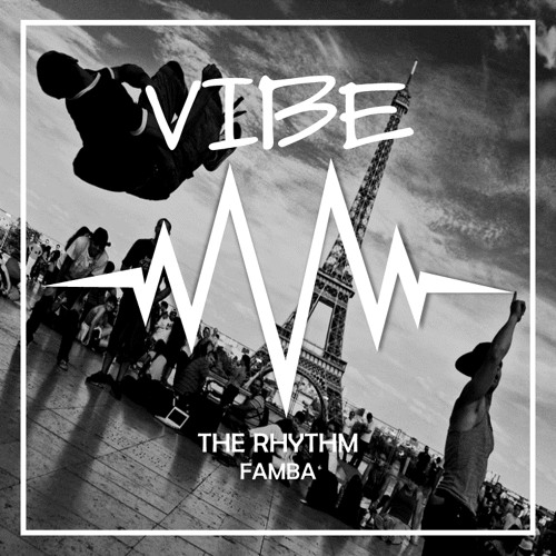 Stream Famba - The Rhythm by Vibe Collective | Listen online for free ...
