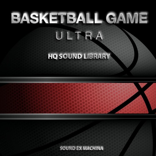 Stream Basketball Game Ultra - Audio Teaser [SFX Library] by Sound Ex ...
