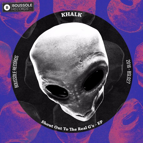 Stream KHALK - Shout Out To The Real G's EP (Preview) OUT NOW ! by ...