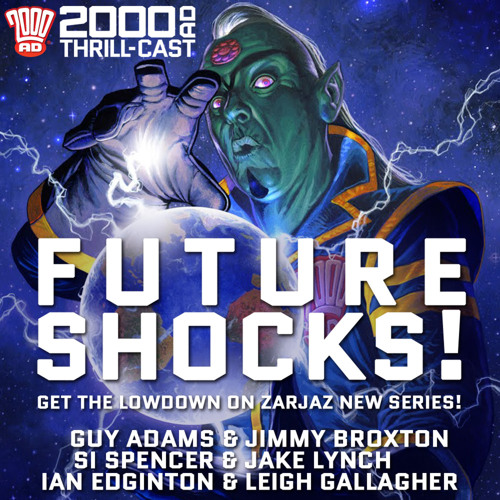 Stream FUTURE SHOCKS - fresh Thrills from 2000 AD! by 2000 AD | Listen ...
