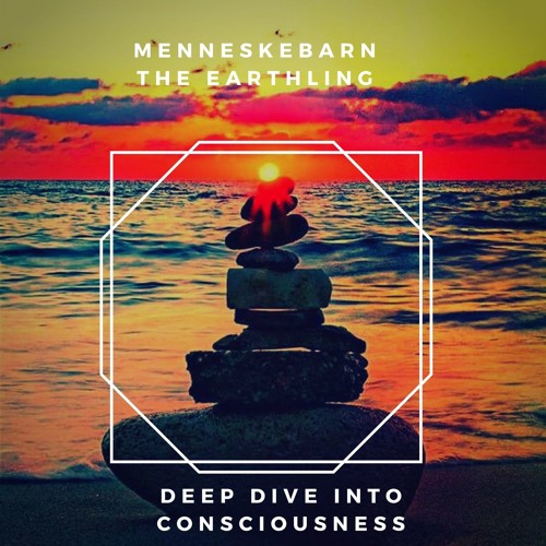 Stream Deep Dive Into Consciousness by Menneskebarn | Listen online for ...