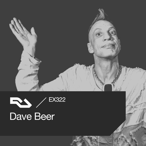 Stream EX.322 Dave Beer by RA Exchange | Listen online for free on ...