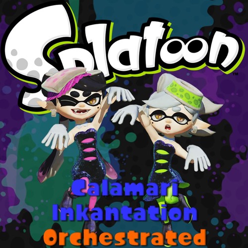 Stream Splatoon Calamari Inkantation Orchestrated by EudorianLombax ...
