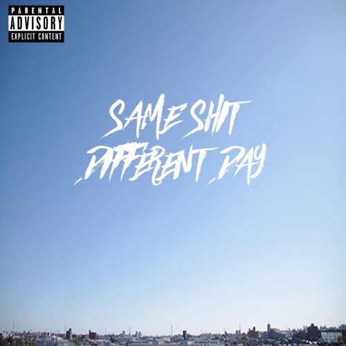 Stream Same Shit Different Day (Prod By Mann-E) by CHIEFY2CHILL ...