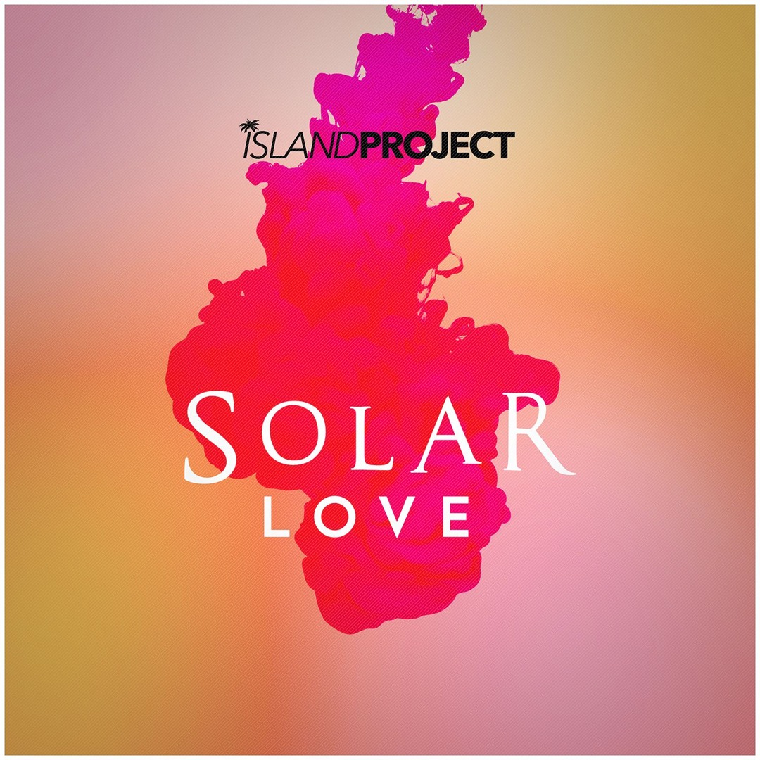 Stream Solar Love by Island Project | Listen online for free on SoundCloud