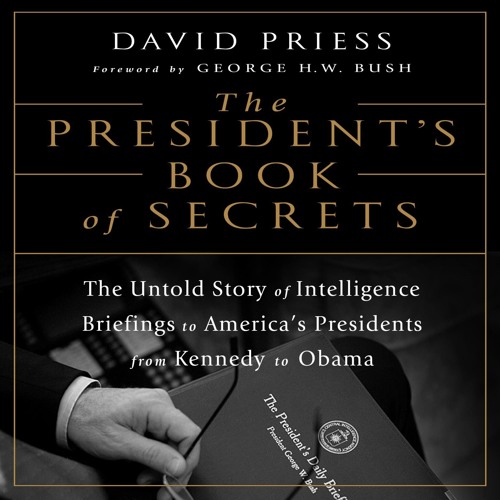 Stream The President's Book of Secrets by David Priess, Narrated by ...