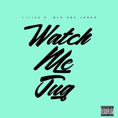 Stream Lil 100 Sodmg MFN DRE JONES watch me juug by lil 100 sodmg ...