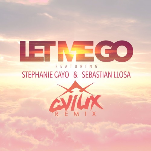 Stream Bravvo - Let Me Go [Aviux Remix] ft. Stephanie Cayo & Sebastian ...