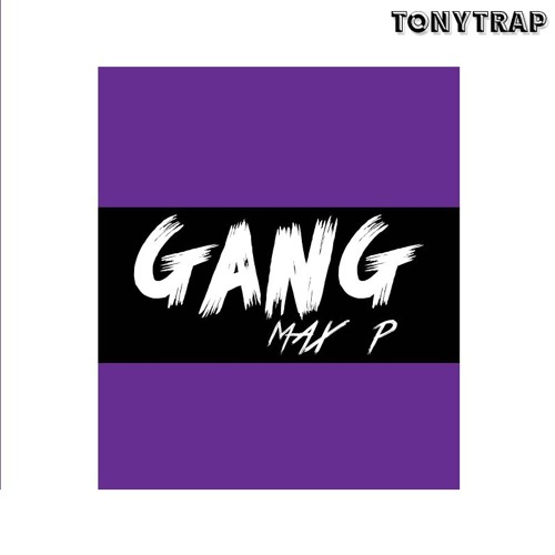 Stream Max P Gangg Prod Danny Wolf By Tony Trap Listen Online