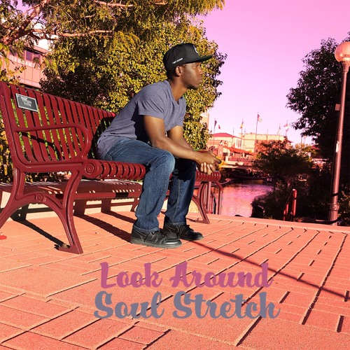 Stream Look Around by Soul Stretch | Listen online for free on SoundCloud