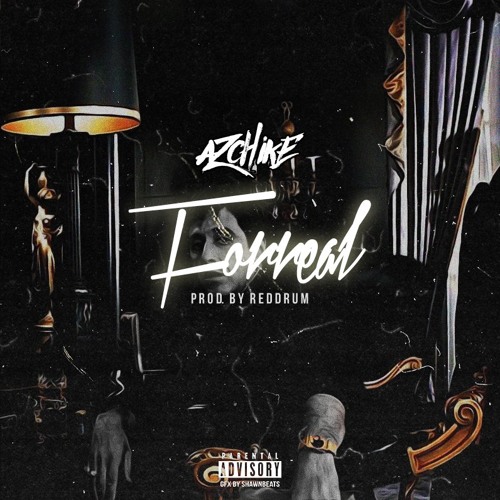 Stream Forreal (Prod. By RedDrumBeatz) by AzChike | Listen online for ...