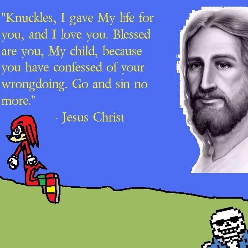 Stream Why I Gave Jesus SONIC ADVENTURE!(along with a copy of UNDERTALE ...