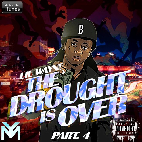 Stream taping | Listen to Lil Wayne - The Drought Is Over Part 4 ...