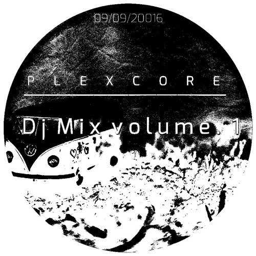 Stream Dj Mix Vol 1 by Plexcore | Listen online for free on SoundCloud